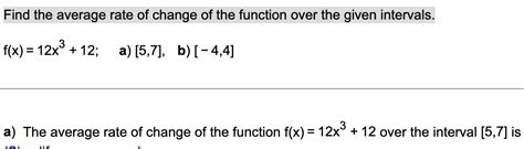 Solved Find The Average Rate Of Change Of The Function Over Chegg