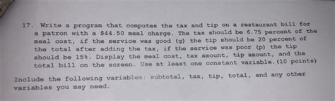Solved 17 Write A Program That Computes The Tax And Tip On