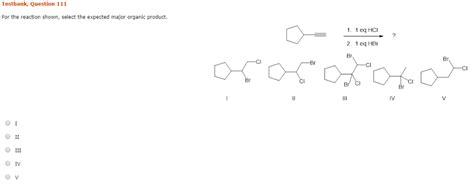 Solved Testbank Question 111 For The Reaction Shown Select