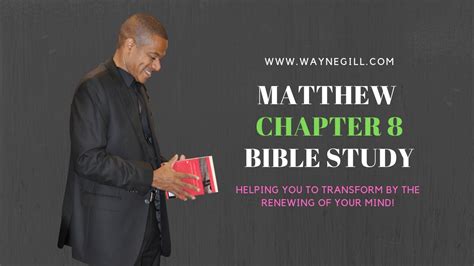 Bible Study Matthew Chapter 8 Youtube
