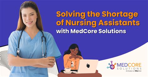 Solving The Shortage Of Nursing Assistants With Medcore Solutions Medcore Solutions
