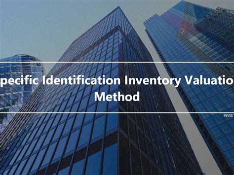 Specific Identification Inventory Valuation Method Investors Wiki