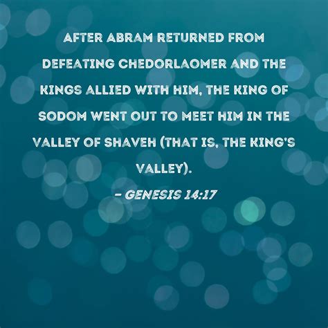 Genesis 14 17 After Abram Returned From Defeating Chedorlaomer And The Kings Allied With Him