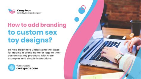 How To Add Branding To Custom Sex Toy Designs
