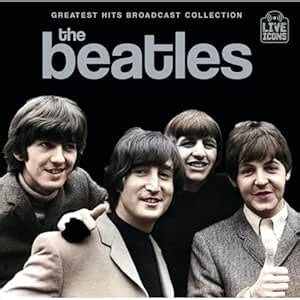 The Beatles Greatest Hits Broadcast Collection Music