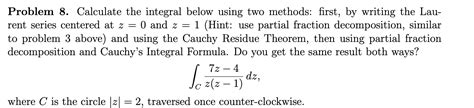 Solved Problem Calculate The Integral Below Using Two Chegg Com