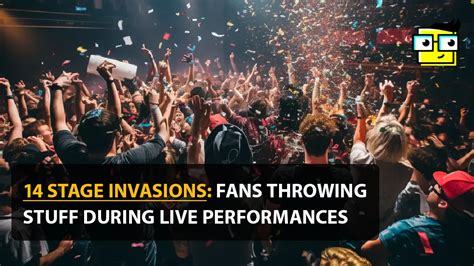 14 Stage Invasions Fans Throwing Stuff During Live Performances Stay Weird