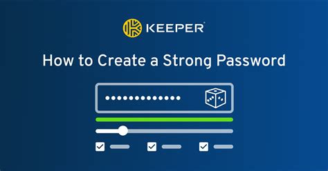 How To Create A Strong Password Keeper Security