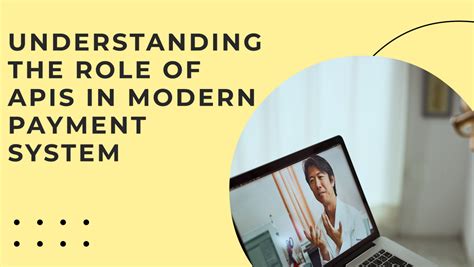 Understanding The Role Of Apis In Modern Payment System