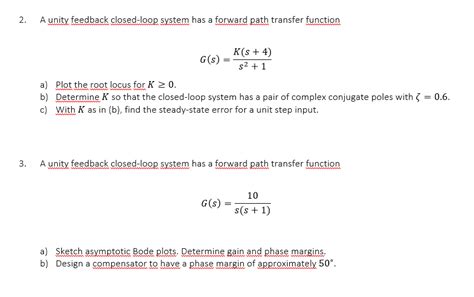 solved 2 a unity feedback closed loop system has a forward