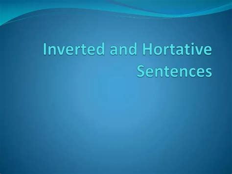 Ppt Inverted And Hortative Sentences Powerpoint Presentation Free Ppt Inverted And Hortative Sentences Powerpoint Presentation Free