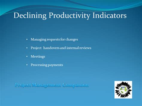 Declining Productivity Indicators 1 Project Management Companion