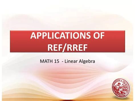 Ppt Applications Of Refrref Powerpoint Presentation Free Download