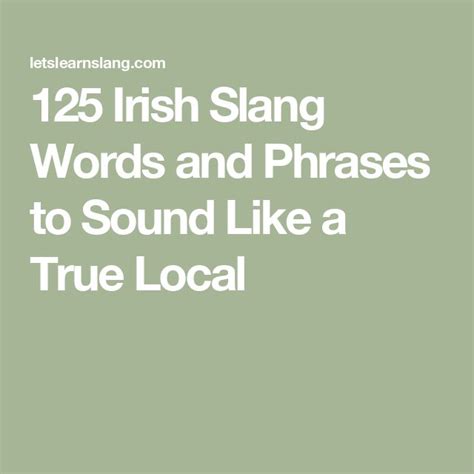 125 Irish Slang Words And Phrases To Sound Like A True Local Irish