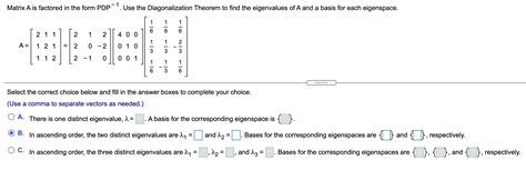 Solved Matrix A Is Factored In The Form PDP Use The Chegg Com