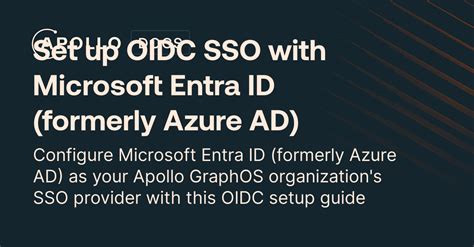 Set Up Oidc Sso With Microsoft Entra Id Formerly Azure Ad Apollo
