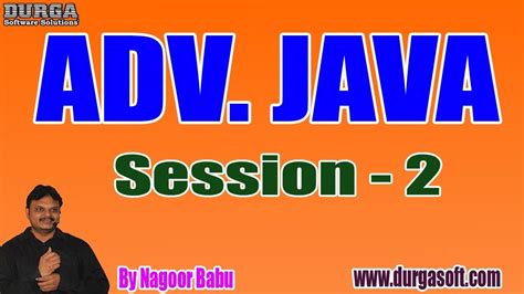 Adv Java Tutorials Session 2 By Mr Nagoor Babu On 30 09 2019 730pm Youtube