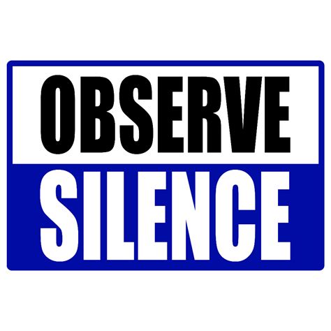 Sign Observe Silence Signage Pvc Type Or Plastic Laminated Waterproof And Non Fading Shopee