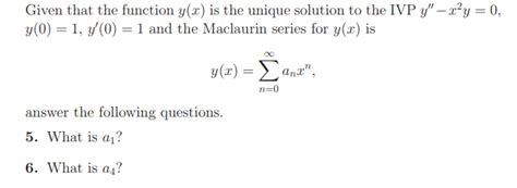 Solved Given That The Function Y X Is The Unique Solution Chegg Com