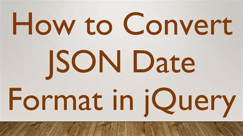 How To Convert Json Date Format In Jquery Youtube