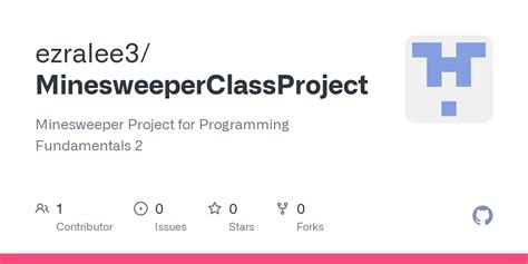 Github Ezralee3minesweeperclassproject Minesweeper Project For Programming Fundamentals 2