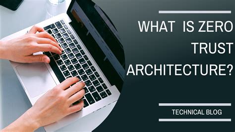 What Is Zero Trust Architecture Pcs Blog
