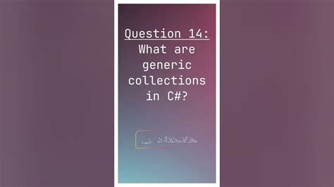 Interview Q14 What Are Generic Collections