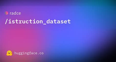 Radceistructiondataset · Datasets At Hugging Face