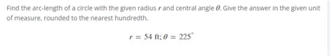 Solved Find The Arc Length Of A Circle With The Given Radius Chegg