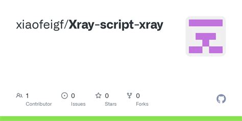 github xiaofeigf xray script xray