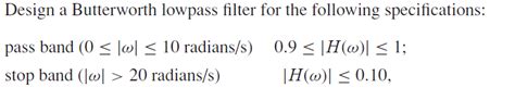 Solved Design A Butterworth Lowpass Filter For The Following Chegg