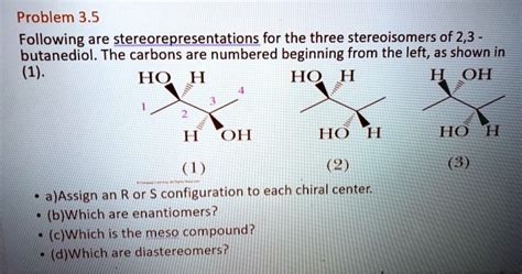 Solved Problem 3 5 Following Are Stereorepresentations For The Three Stereoisomers Of 2 3