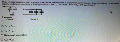 Solved Three Identical Capacitors Each One Has A Chegg Com