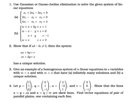 Solved Use Gaussian Or Gauss Jordan Elimination To Solve The
