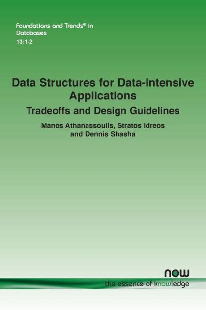 Data Structures For Data Intensive Applications Tradeoffs And Design