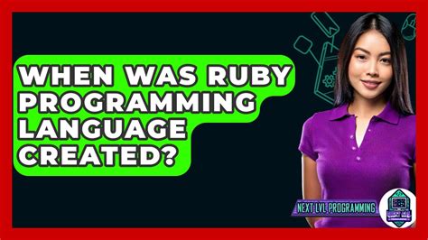 When Was Ruby Programming Language Created Next Lvl Programming Youtube