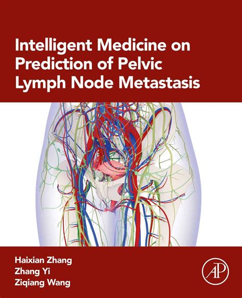 Intelligent Medicine On Prediction Of Pelvic Lymph Node Metastasis