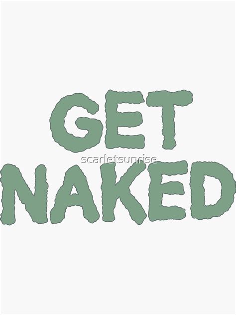 Dark Green Get Naked Sticker For Sale By Scarletsunrise Redbubble