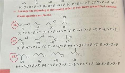 Rightarrow Arrange The Following In Decreasing Order Of Reactivity Towar
