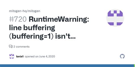 Runtimewarning Line Buffering Buffering1 Isnt Supported In Binary Mode · Issue 720