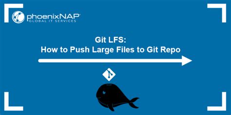 Git Lfs How To Push Large Files To Git Repo