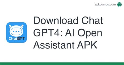 Chat Gpt4 Ai Open Assistant Apk Android App Free Download