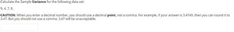Solved Calculate The Sample Variance For The Following Data Chegg Com