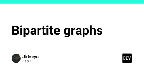 Bipartite Graphs Dev Community