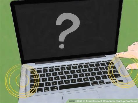 4 Ways To Troubleshoot Computer Startup Problems WikiHow