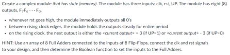 Solved Create A Complex Module That Has State Memory The Chegg Com