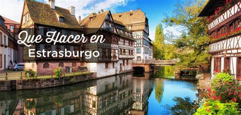 25 Cosas Que Ver Y Hacer En Estrasburgo 1ª Visita Perfecta