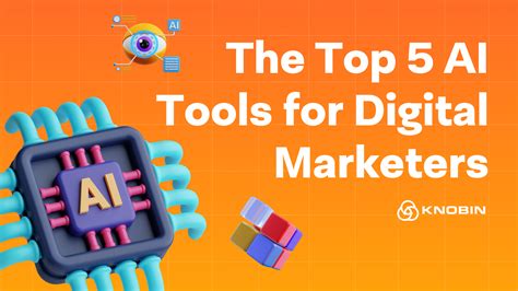 The Top 5 Ai Tools For Digital Marketers