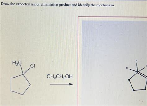 Solved Draw The Expected Major Elimination Product And