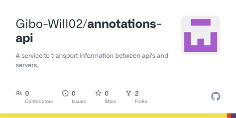 github gibo will02 annotations api a service to transport